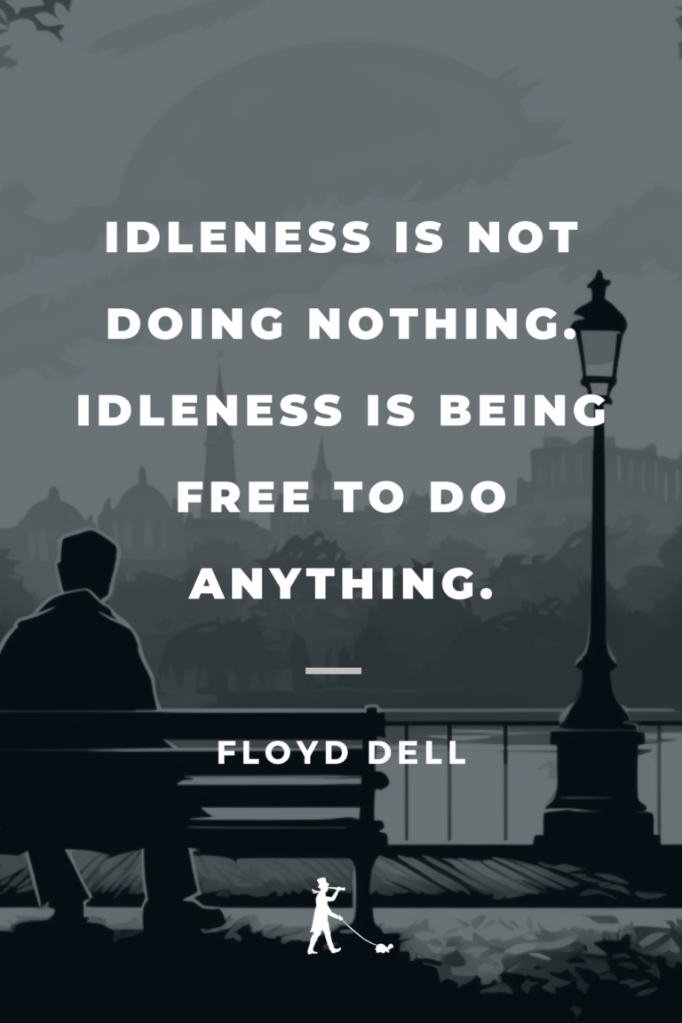 69 Quotes About Idleness (The Good and the Bad)