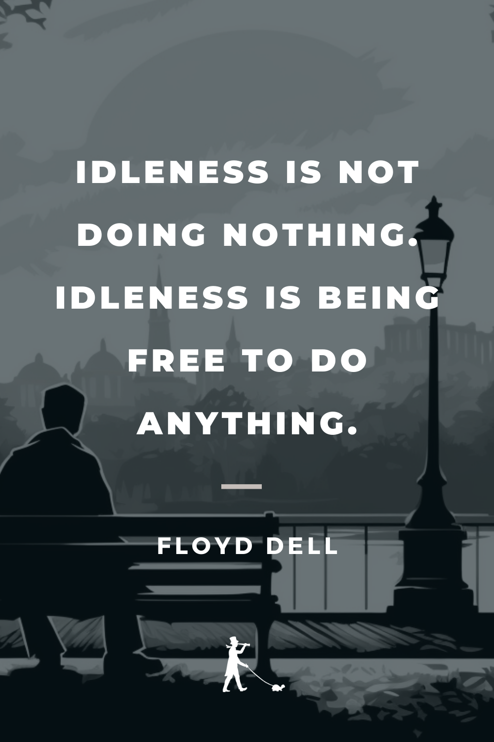 69 Quotes About Idleness (The Good and the Bad)