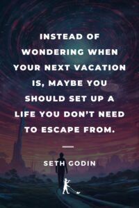 35 Thought-Provoking Quotes About Escapism (and How to Deal With It)