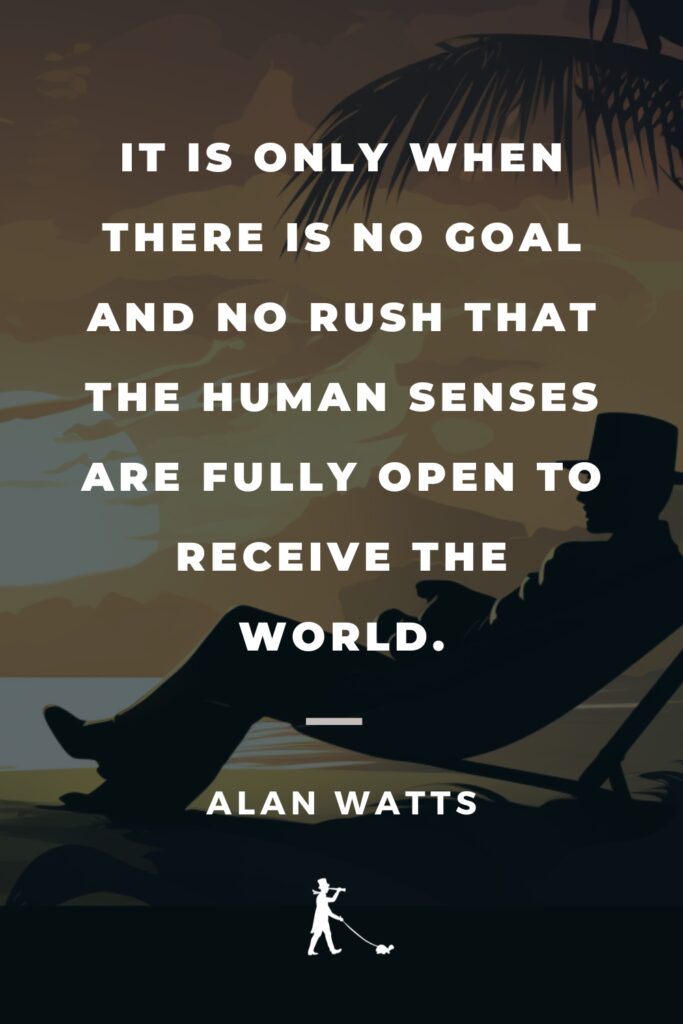 23 Quotes About Relaxation (That Don't Suck) » Flâneur Life