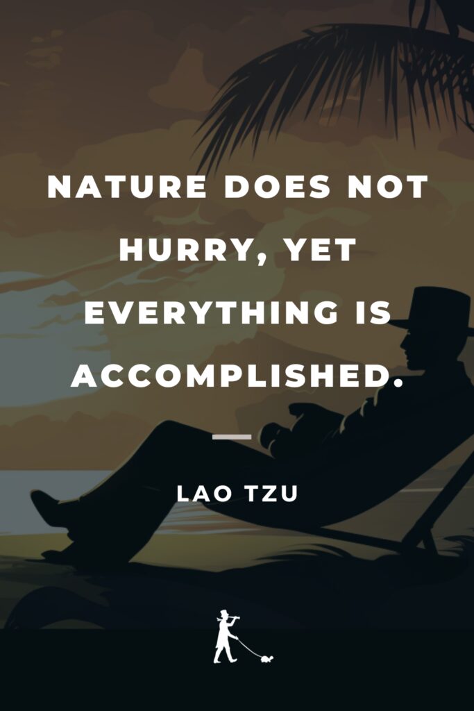 23 Quotes About Relaxation (That Don't Suck) » Flâneur Life