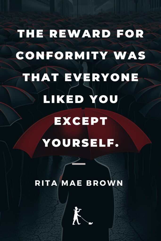 Nonconformity Quotes: 18 Stark Reminders to Follow Your Own Path