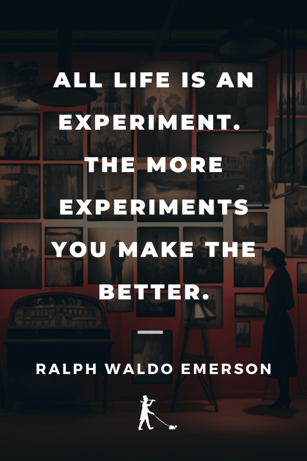 37 Eye-Opening Quotes About Experimentation » Flâneur Life