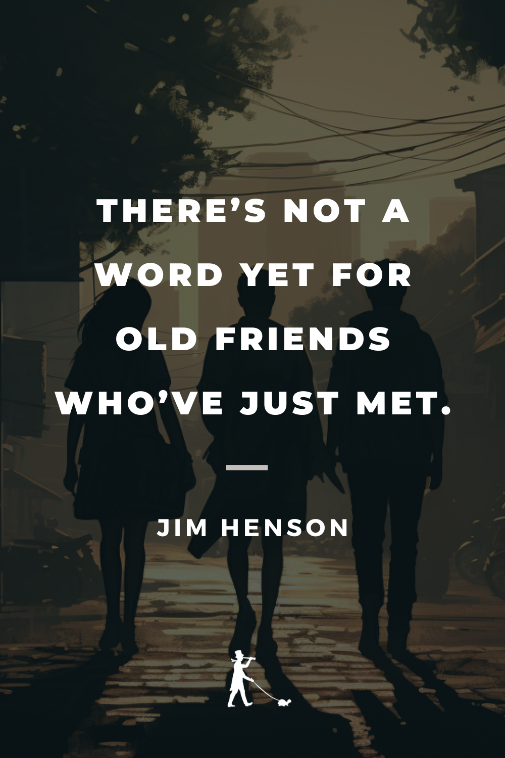 50 Quotes That Inspire You to Travel With Friends » Flâneur Life
