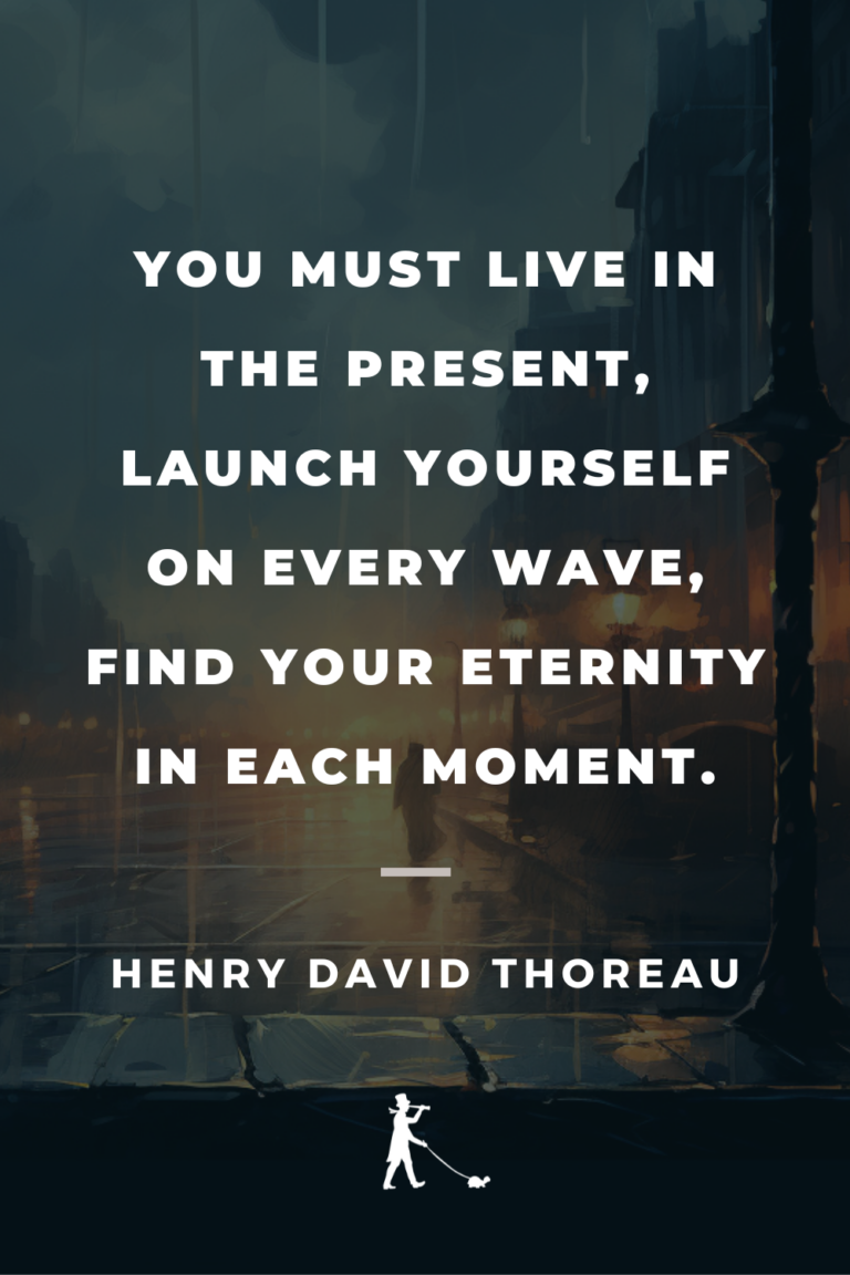 71 Quotes About Moments That Force You Into the Present