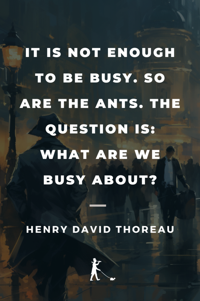 62 Busyness Quotes for Businesspeople: 64 Reminders to Take Your Time