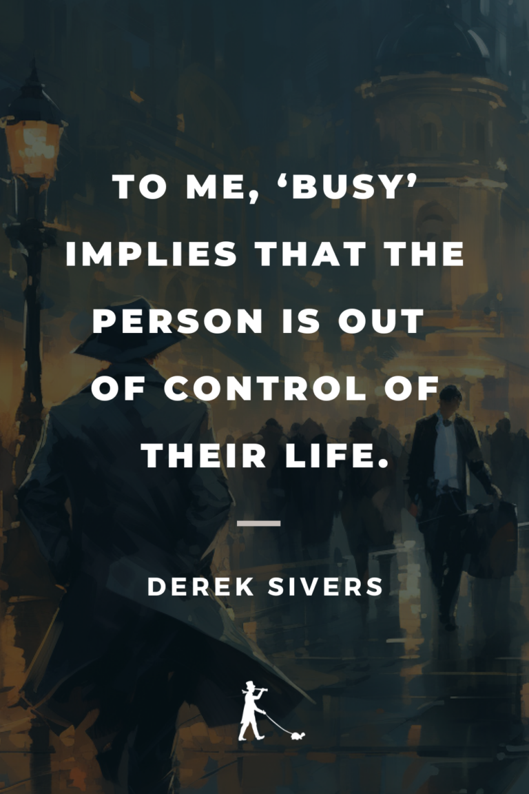 62 Busyness Quotes for Businesspeople: 64 Reminders to Take Your Time