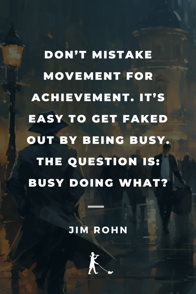 62 Busyness Quotes for Businesspeople: 64 Reminders to Take Your Time