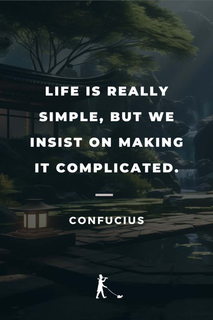 115 The Ultimate List of Simplify Quotes to Rid Your Life of the ...
