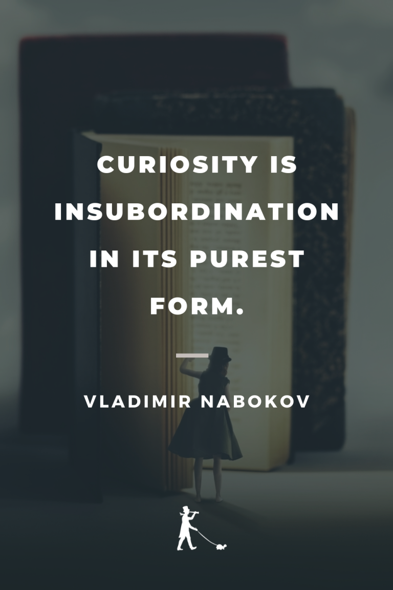 96 Quotes About Curiosity to Bring Out Your Inner Child » Flâneur Life