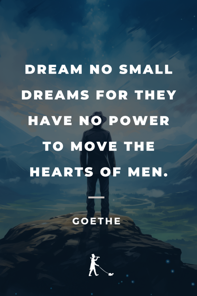 96 Quotes About Chasing Your Dreams for Adventurers and Risk-Takers