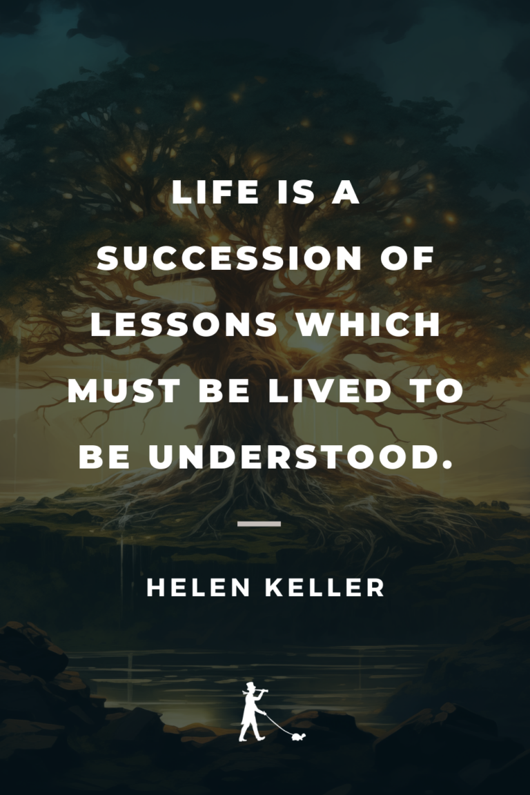 57 Quotes About Life Lessons From Famous Thinkers and Doers