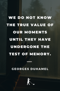 73 Quotes About Memories to Make Every Day Extraordinary
