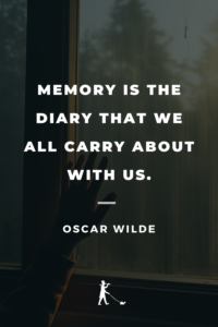 73 Quotes About Memories to Make Every Day Extraordinary