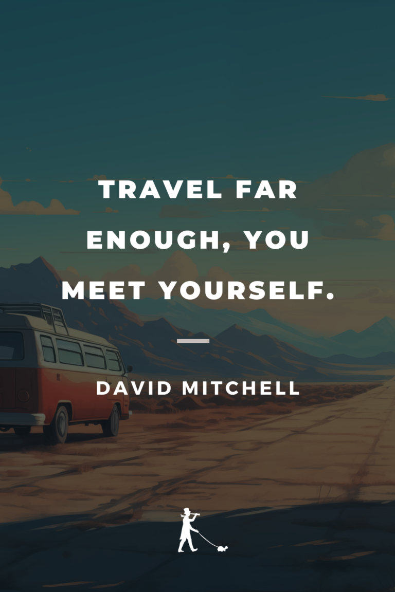 45 Quotes About Nomadic Life For Your Next World Tour