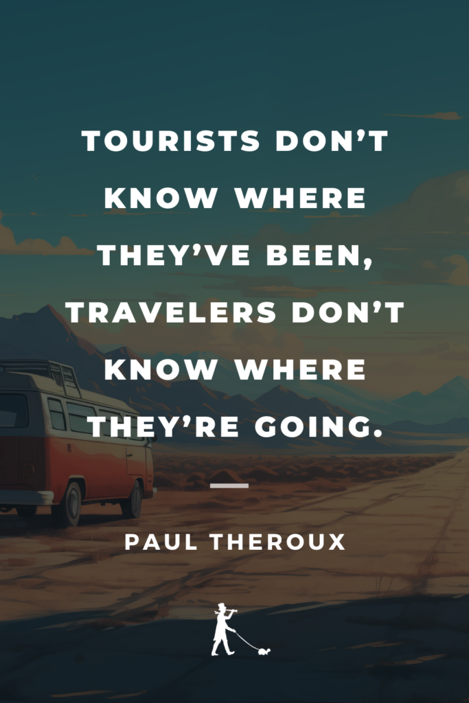 45 Quotes About Nomadic Life For Your Next World Tour