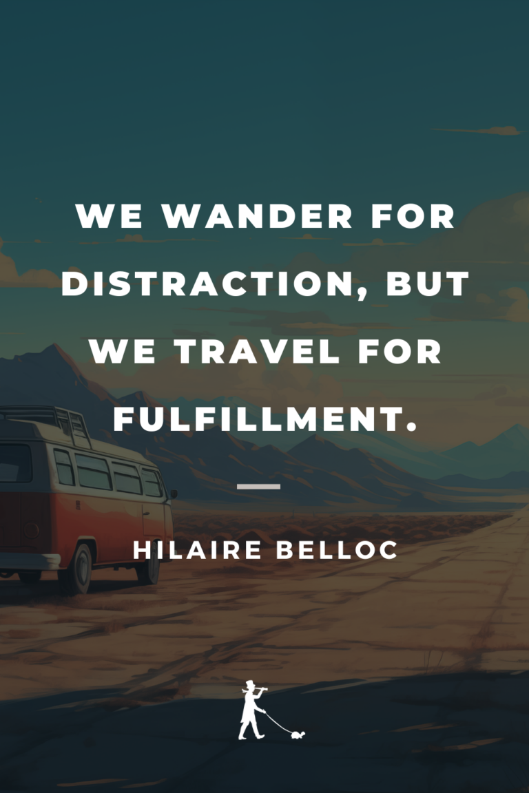 45 Quotes About Nomadic Life For Your Next World Tour