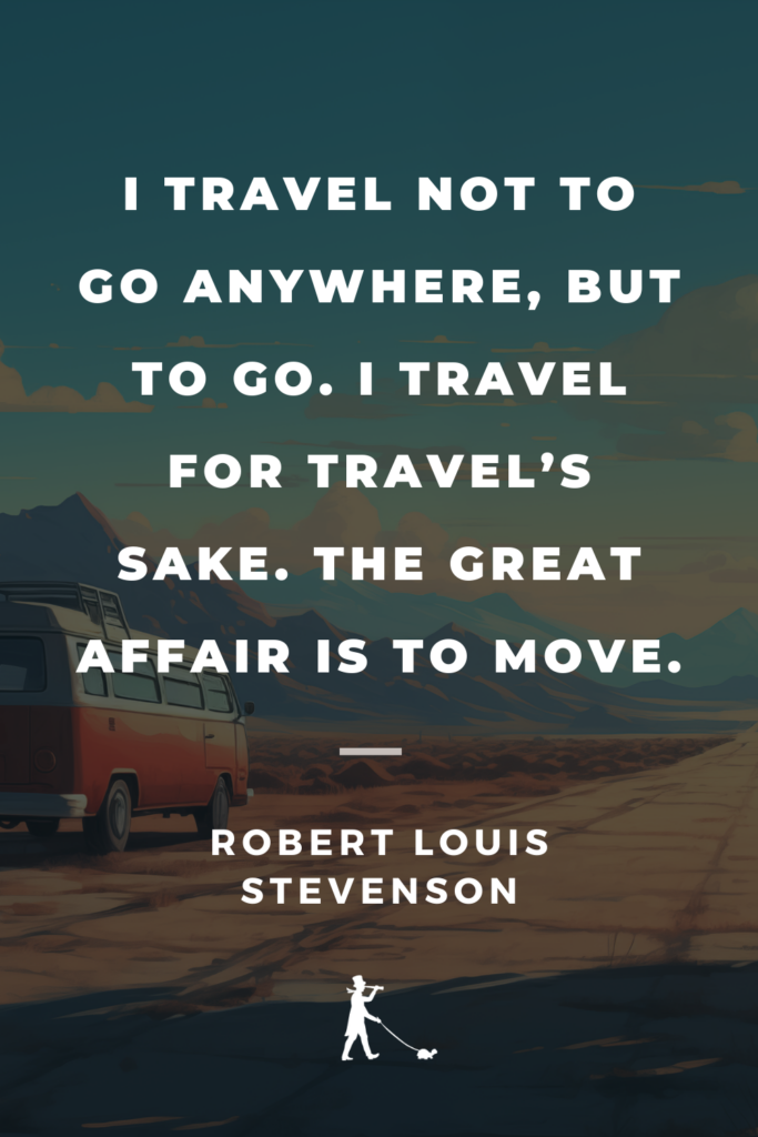 45 Quotes About Nomadic Life For Your Next World Tour