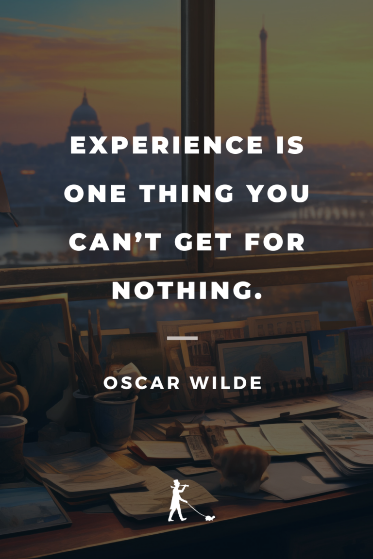 129 Quotes About Experience That Help You Evolve » Flâneur Life