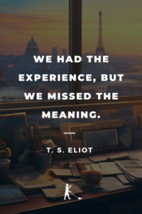 129 Quotes About Experience That Help You Evolve » Flâneur Life