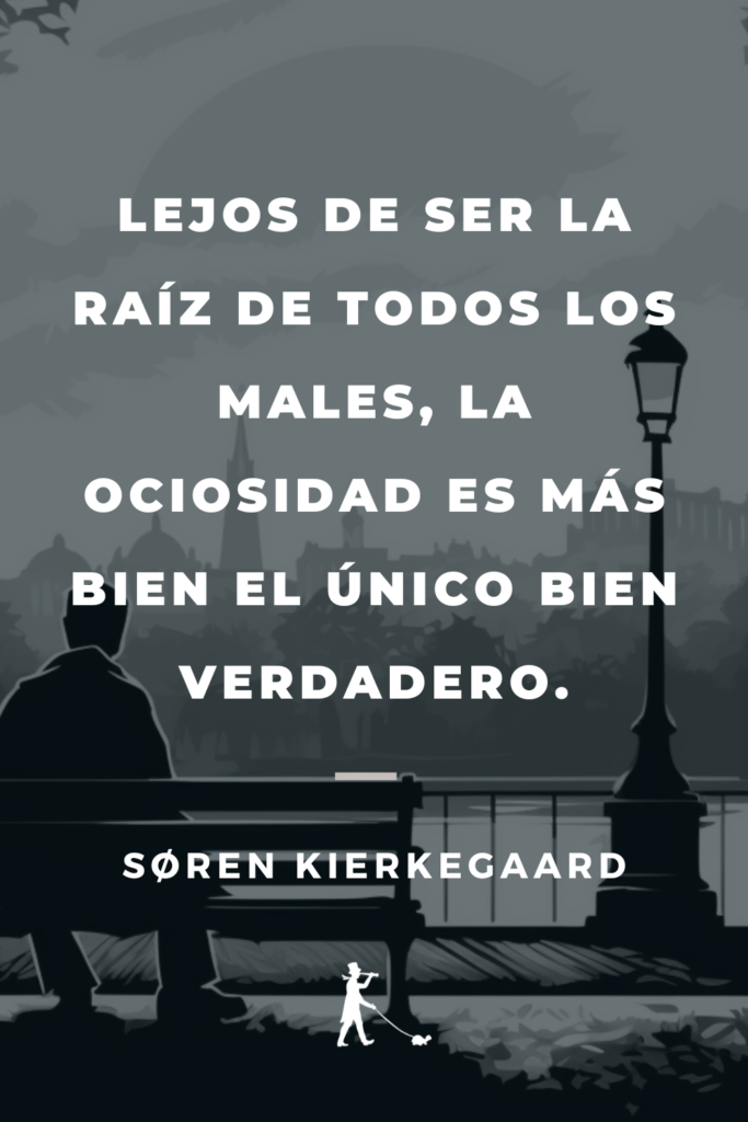 69 Frases sobre ociosidad (lo bueno y lo malo)