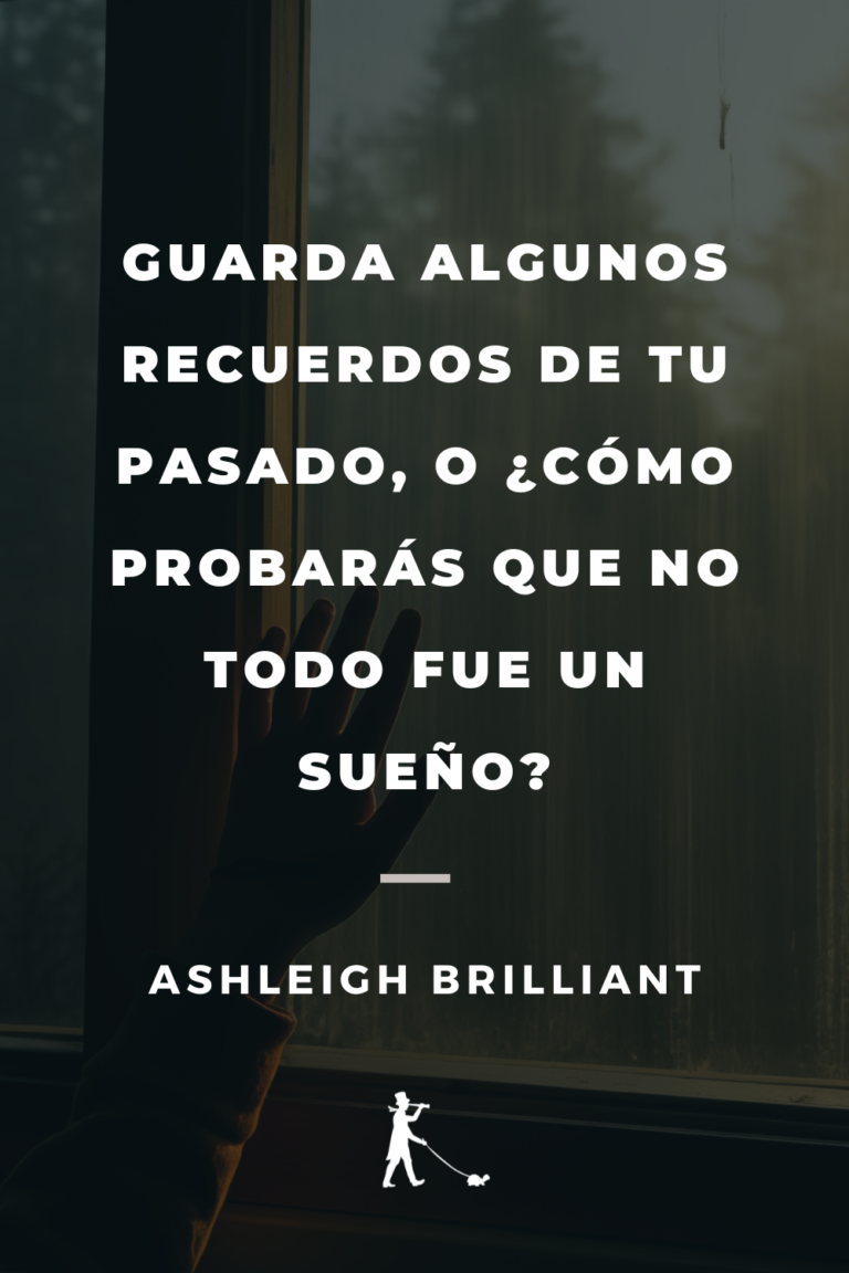 73 Frases sobre recuerdos para hacer que cada día sea extraordinario